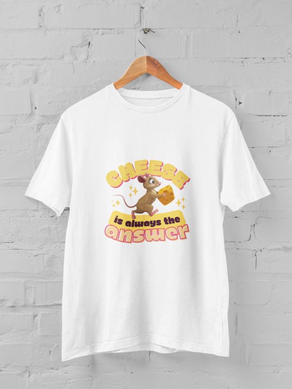 Cheese Inspired Fun White T-shirt "Cheese Is Always The Answer ...